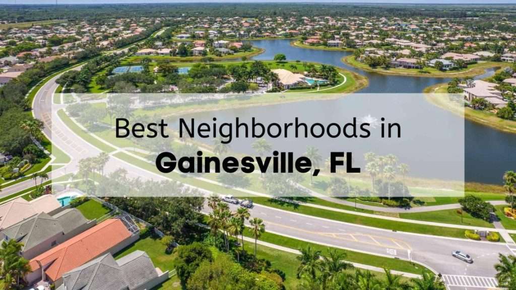 Explore the Best Neighborhoods in Gainesville FL 🏘️ | 10 Best Places to ...