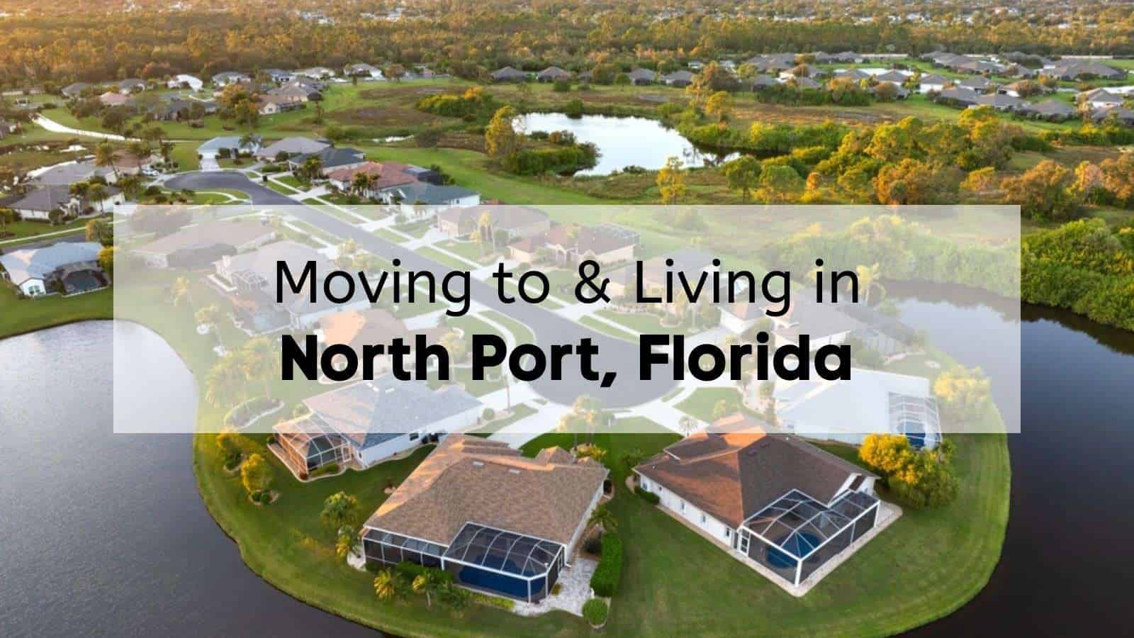 Living in North Port Florida 🌼 | Everything to Know Before Moving to ...